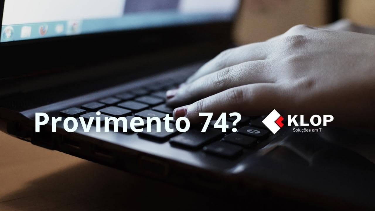 Provimento 74 e os novos parâmetros de segurança para os serviços ...